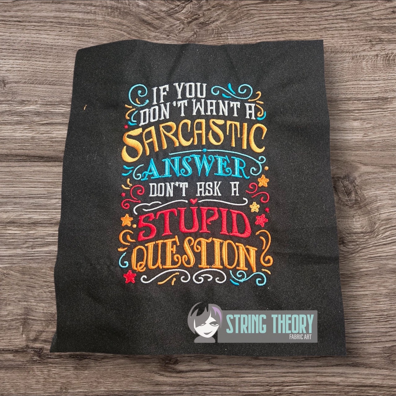 Don't Want A Sarcastic Answer Machine Embroidery Design